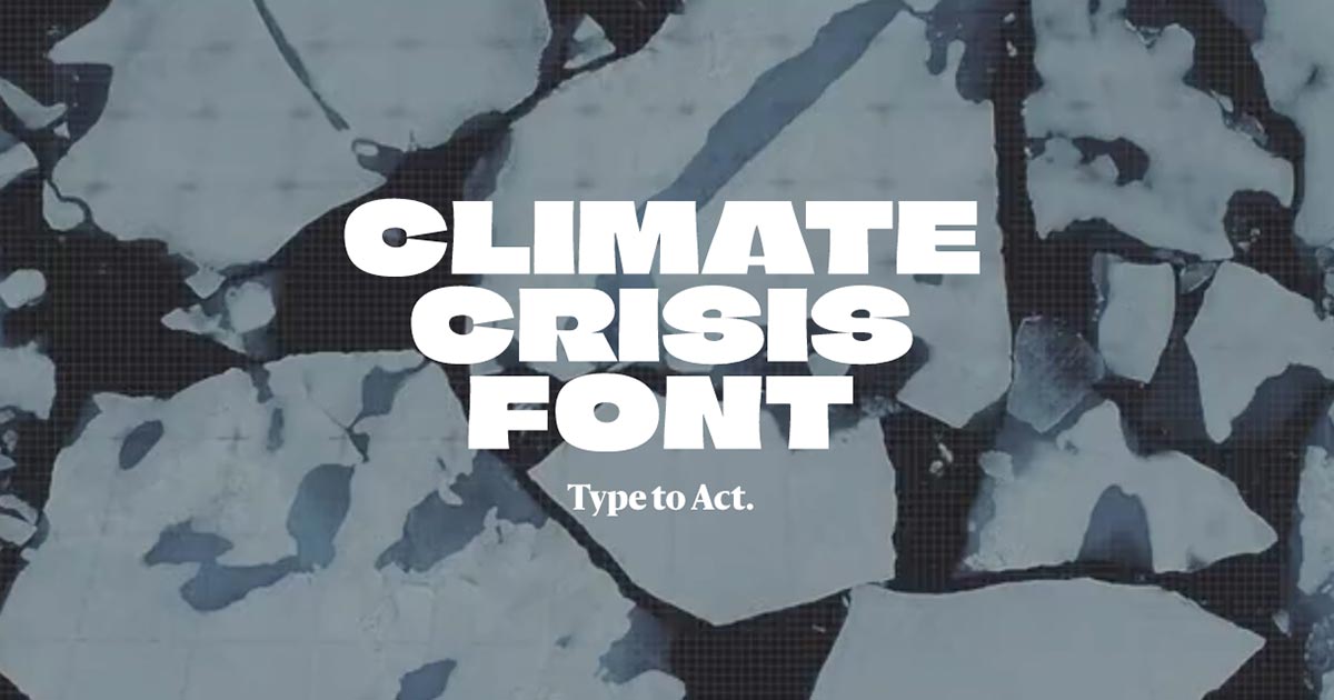 The Climate crisis font | Design Indaba